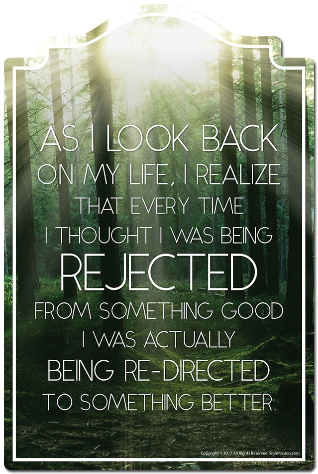 As I Look Back On My Life Being Rejected Actually Re-directed Novelty ...