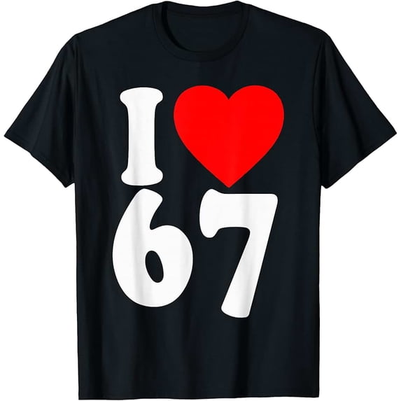 I Love 67 Graphic Red Heart Number Unisex Short Sleeve Casual T-Shirt ...