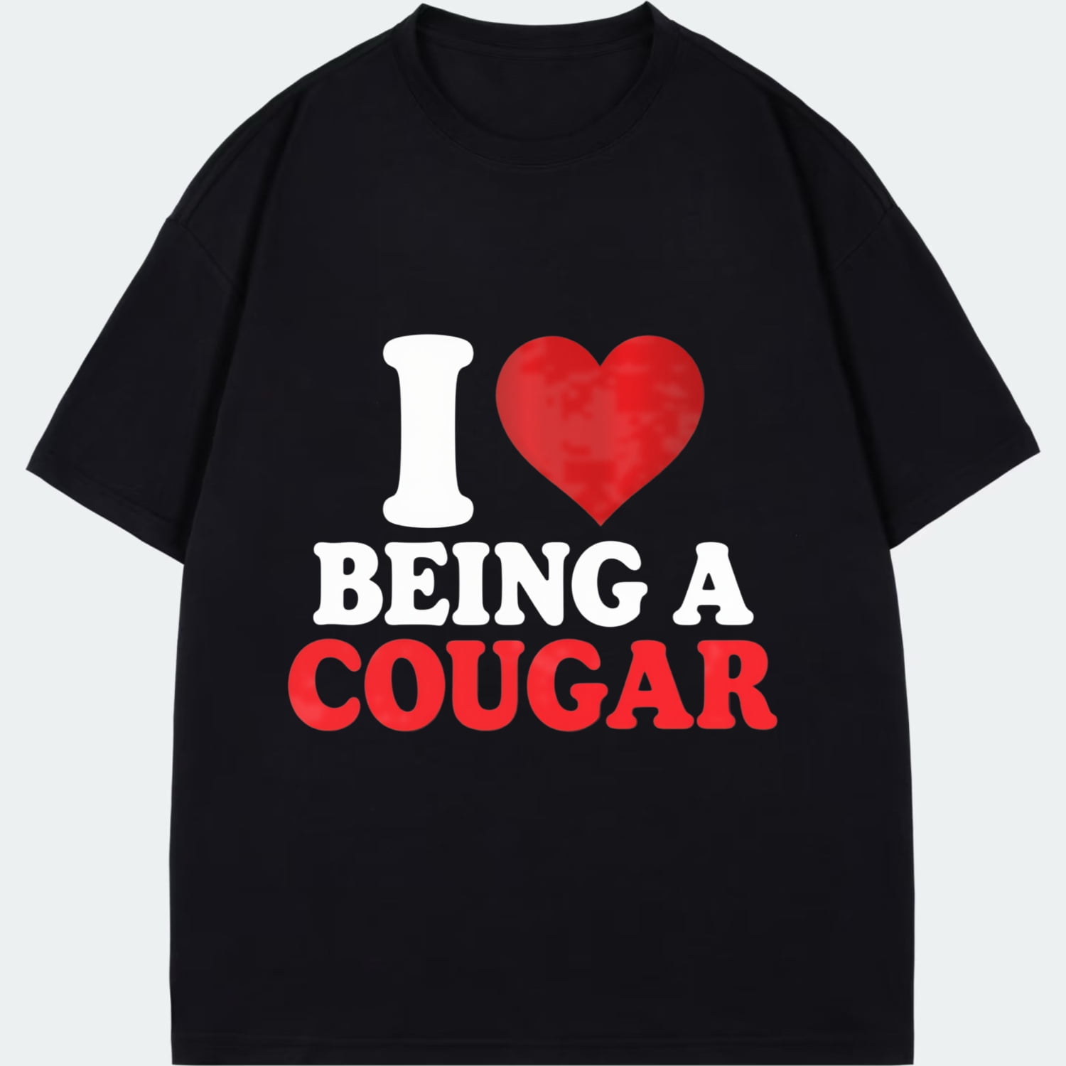 I Love Being A Cougar T Shirt Black Heart And Text Design Casual Wear ...