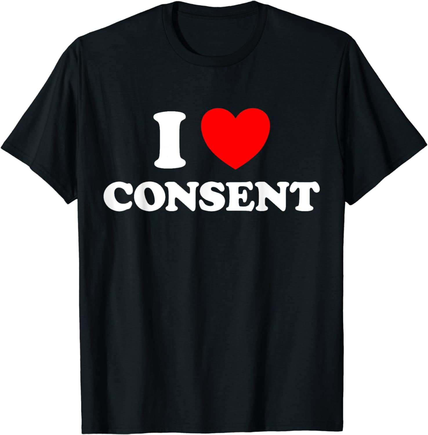 I Love Consent Funny Cute Sexy Consensual Respect Dating Fan T-Shirt ...