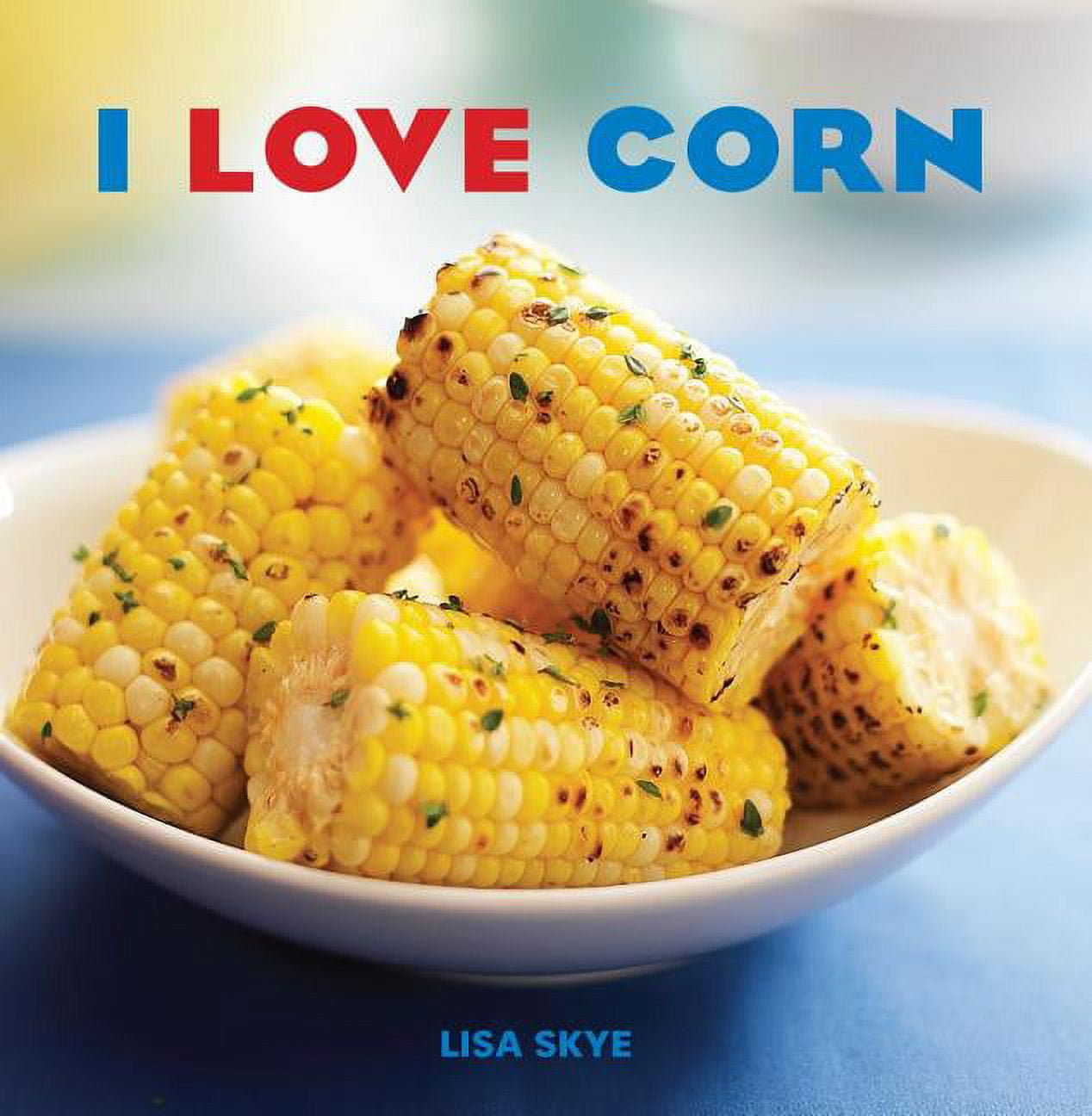 I Love Corn (Hardcover) - Walmart.com