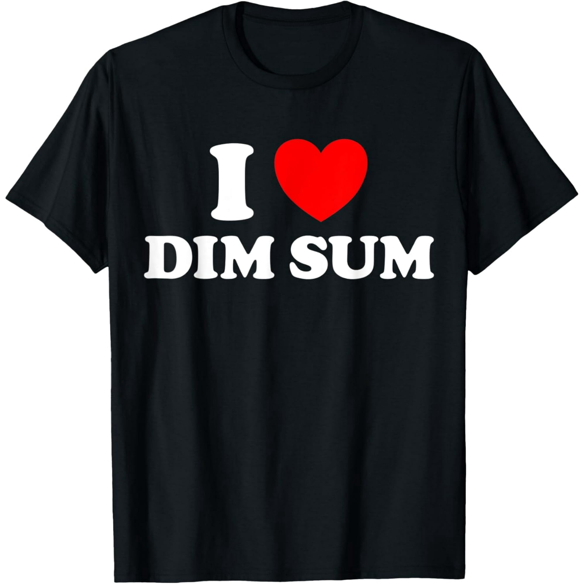 I Love Dim Sum Heart Graphic Unisex Foodie Gift Short Sleeve Casual T ...