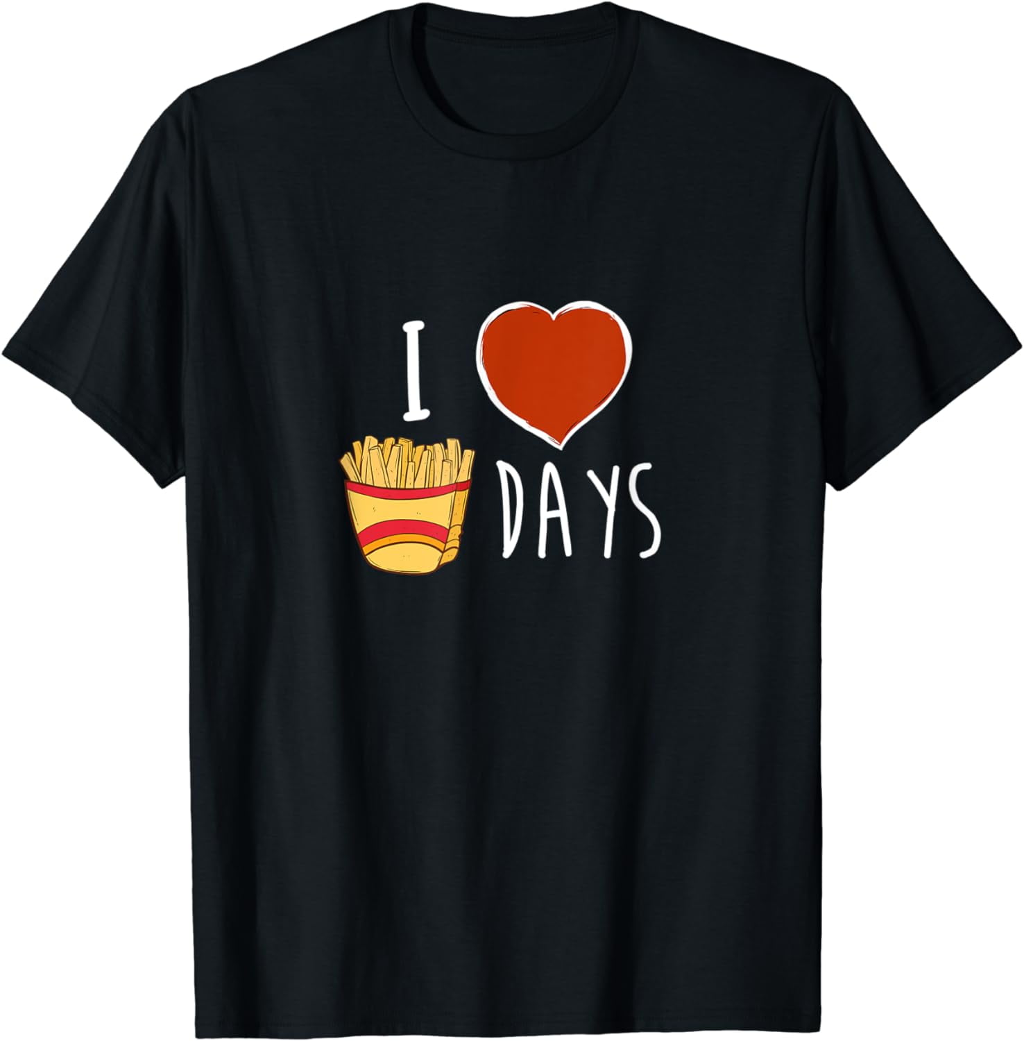 I Love French Fries / Friday Pun Sarcastic funny T-Shirt - Walmart.com
