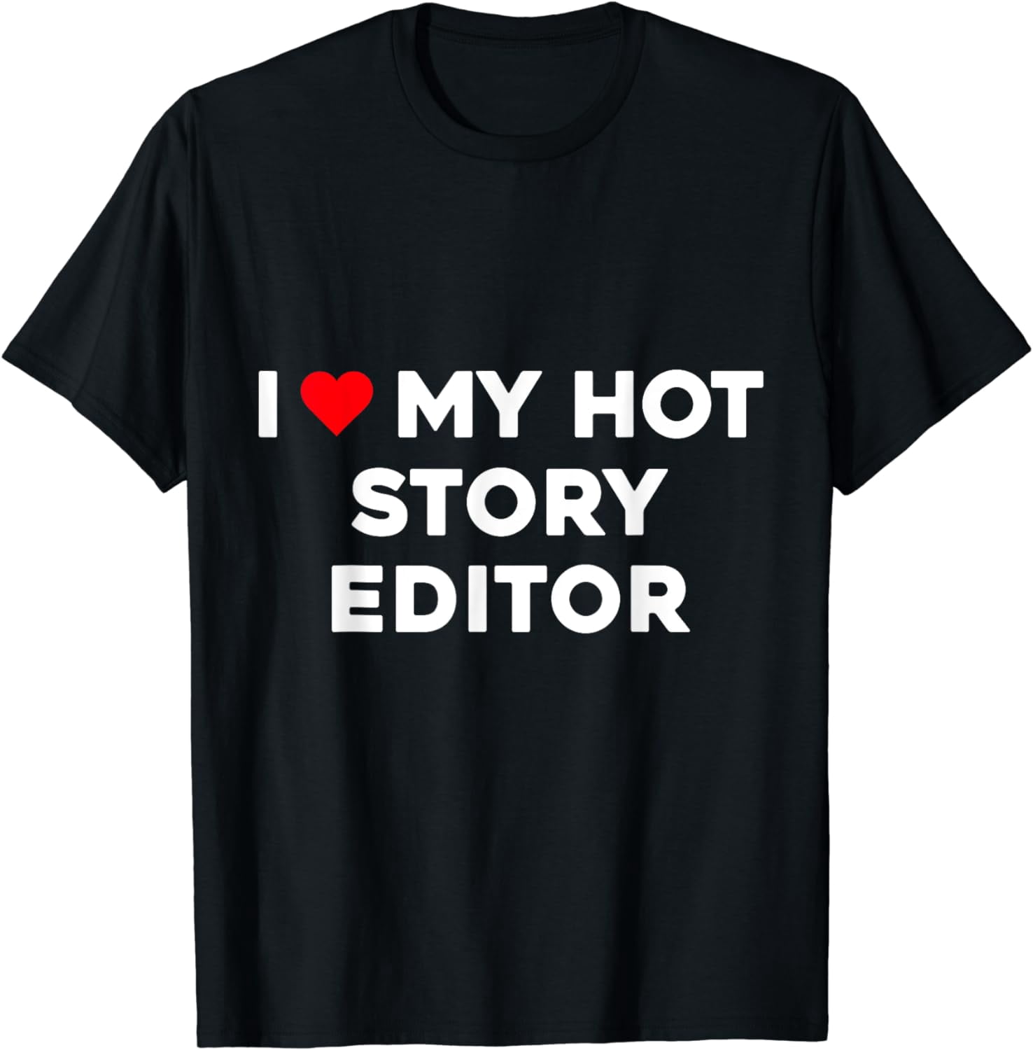 I Love (Heart) My Hot Story Editor Valentine Couple T-Shirt - Walmart.com