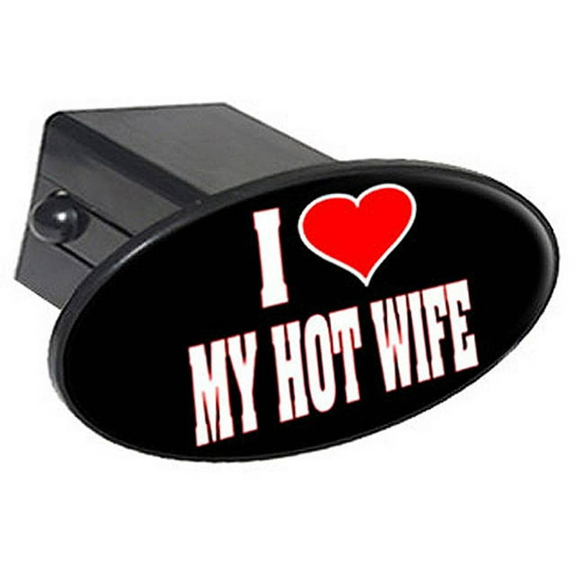 I Love Heart My Hot Wife 2 Oval Tow Trailer Hitch Cover Plug Insert
