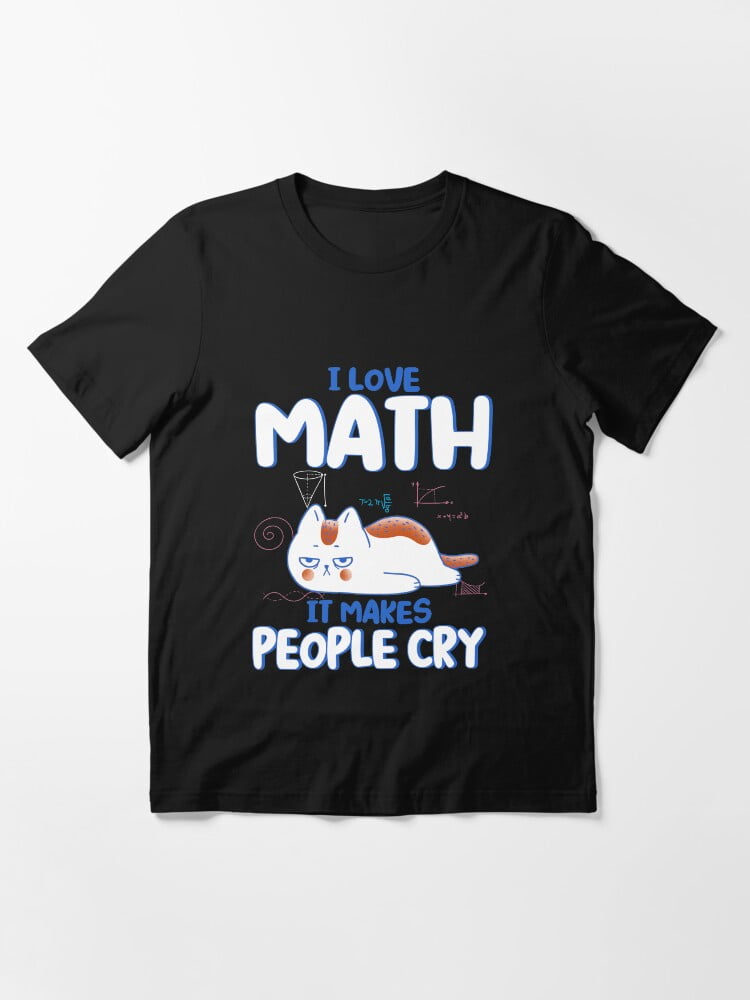 I Love Math It Makes People Cry Grumpy Cat Feline Humor Geek Gift ...