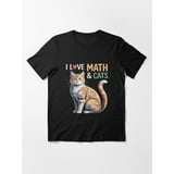 I Love Math and Cats Nerdy STEM Feline Lover Equation Science Geek ...