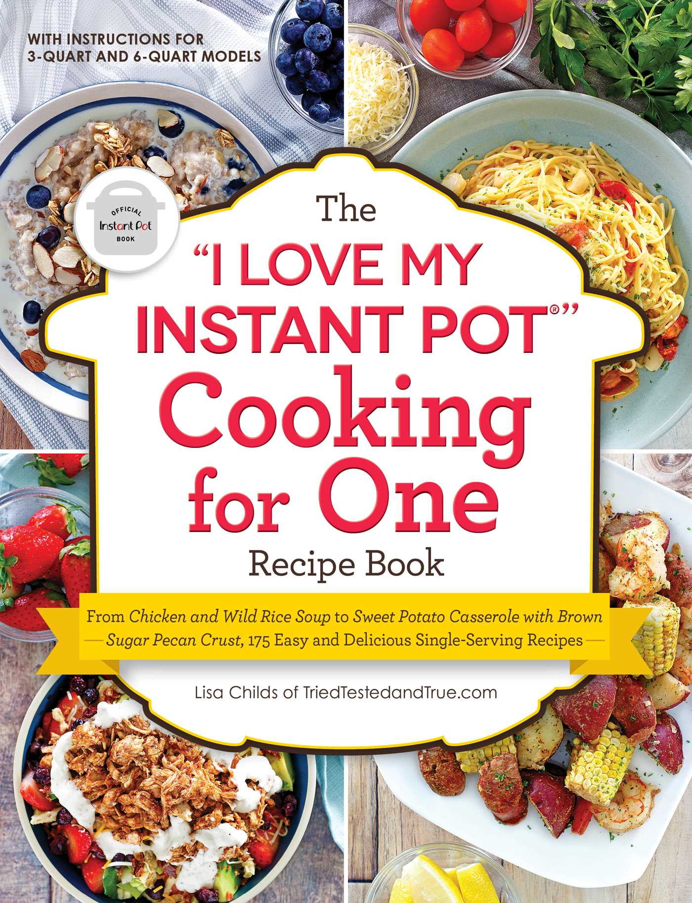 "I Love My" Cookbook Series: The "I Love My Instant Pot®" Cooking for ...