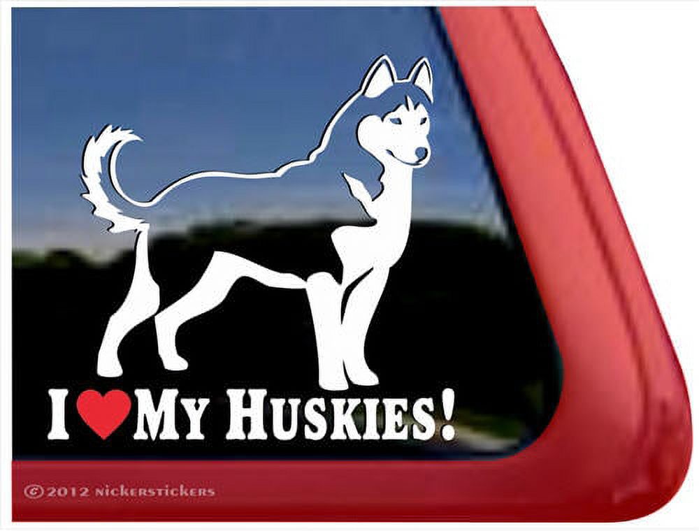 I Love My Huskies | High Quality Vinyl Siberian Husky Dog Window Decal ...
