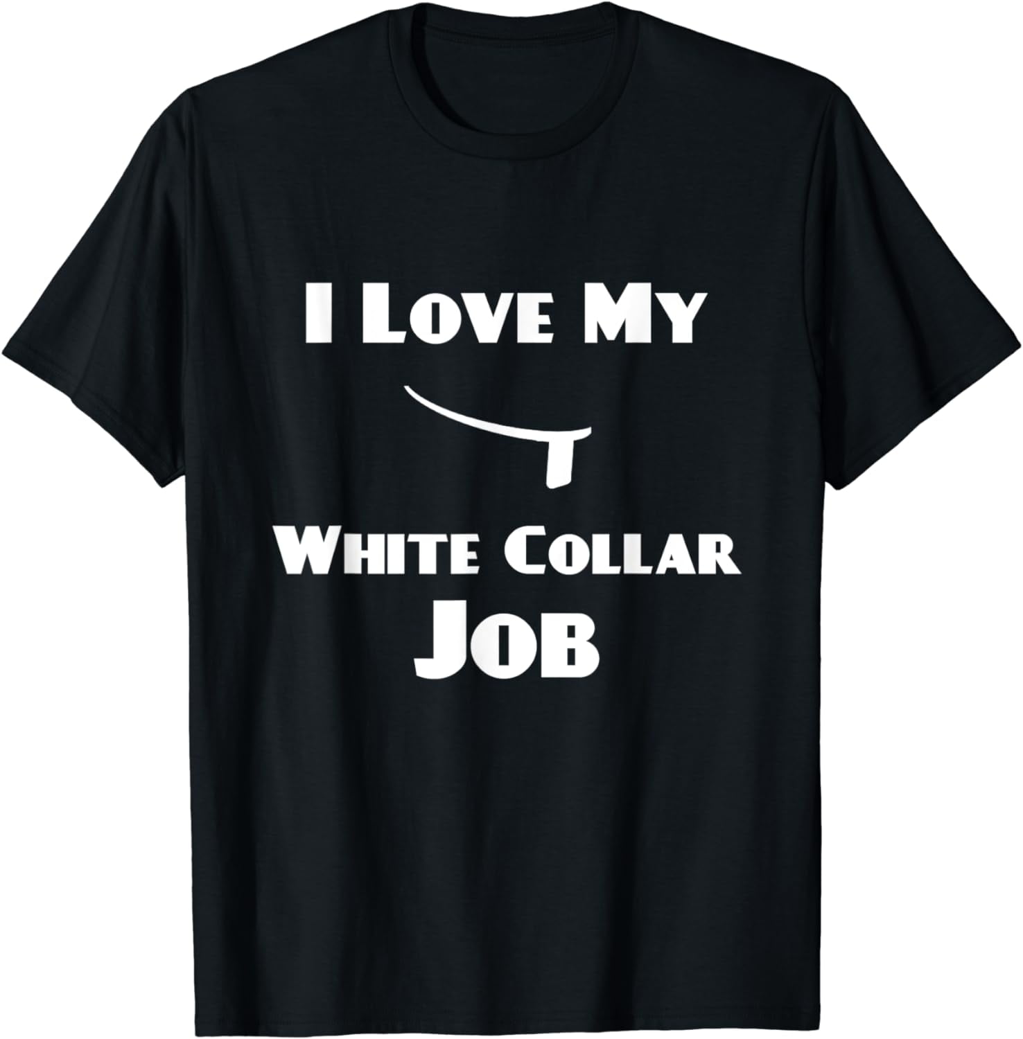 I Love My White Collar Job - Priest Ordination Gift T-Shirt - Walmart.com
