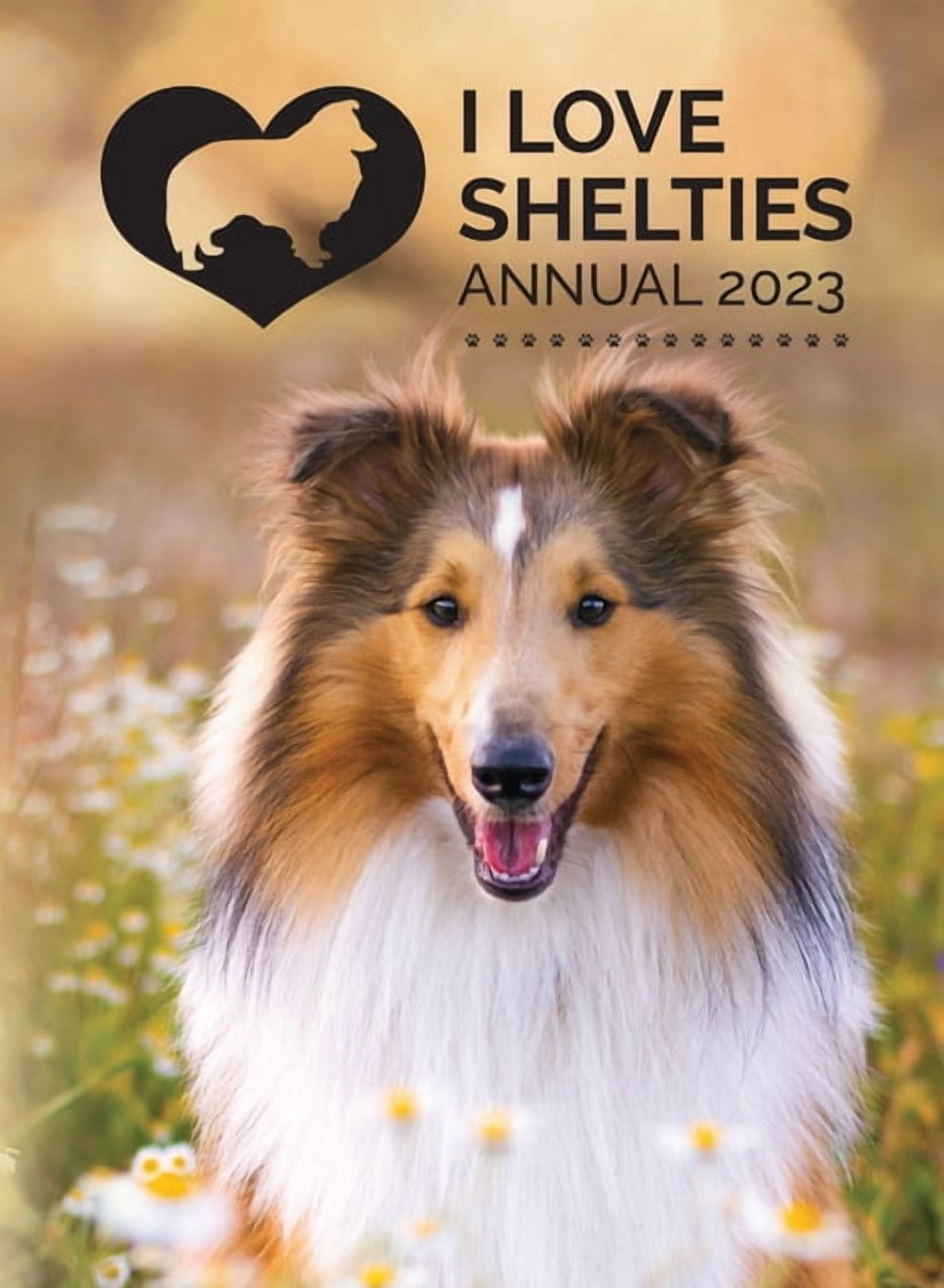 I Love Shelties Annual I Love Shelties Annual 2023, Book 2, (Hardcover ...