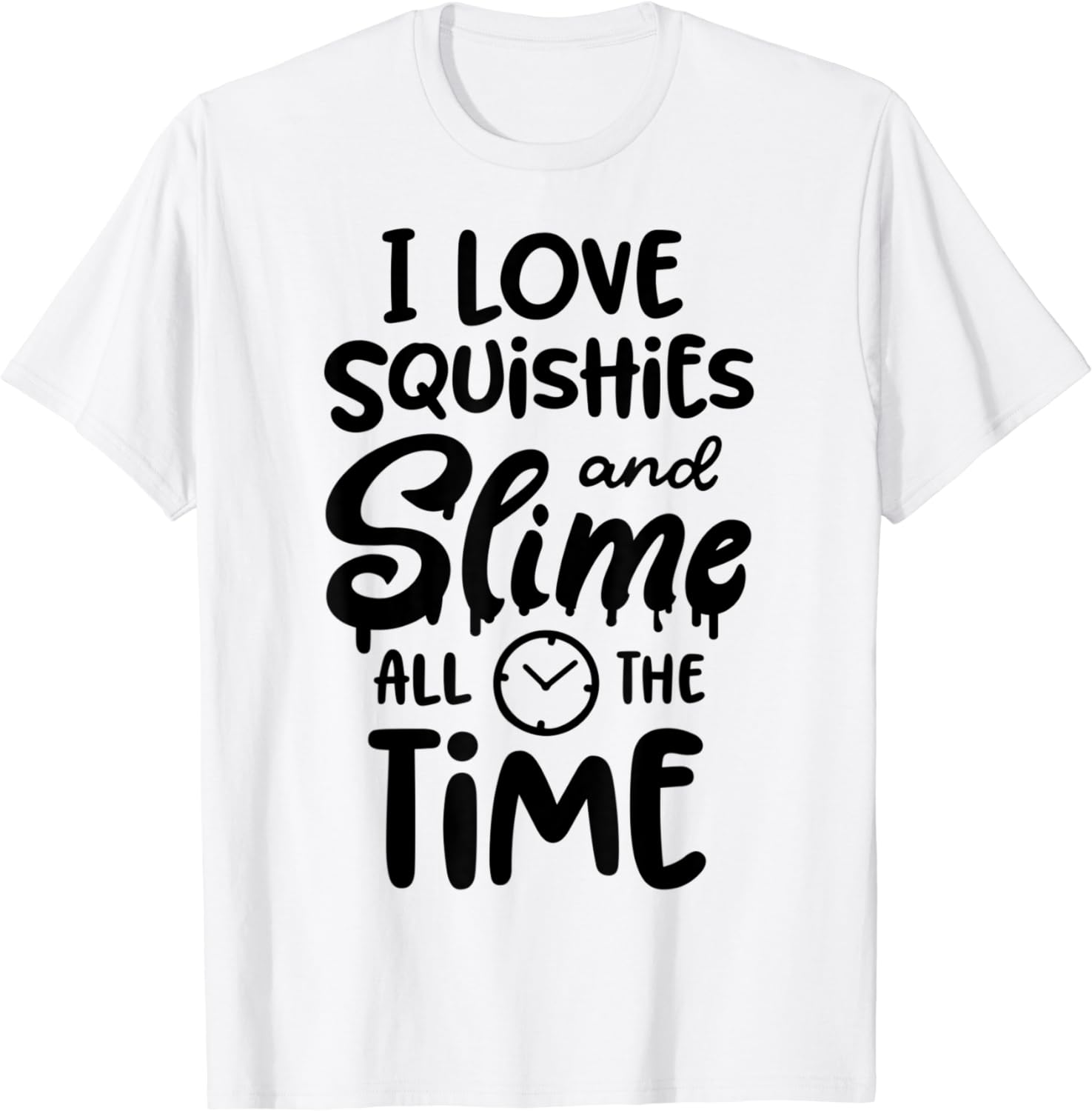 I Love Squishies And Slime Funny DIY Lovers Men Women Cute T-Shirt ...