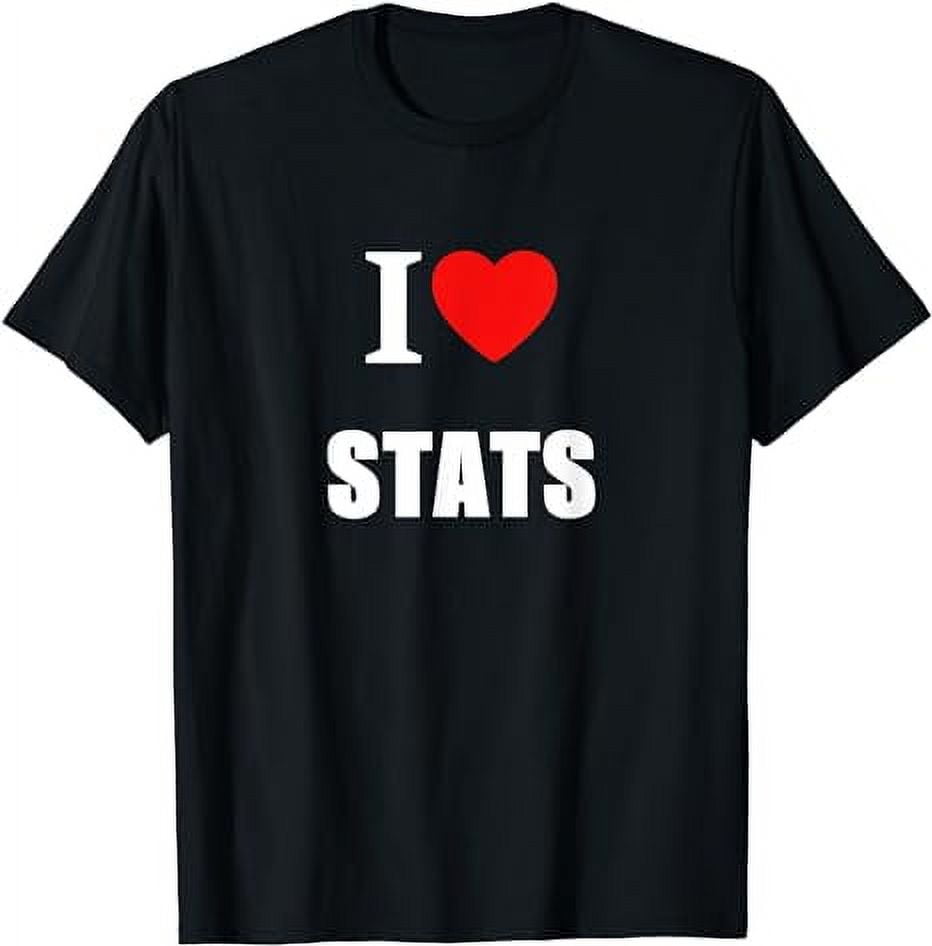 I Love Stats Statisticians, Fantasy Football, Sports Coaches T-Shirt ...