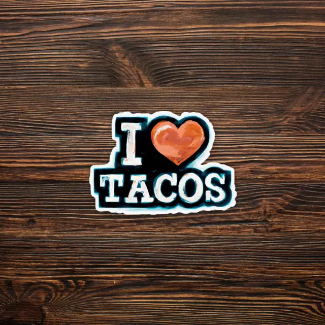 I Love Tacos - Colorful Painted Sticker Decal For Taco Loversphone ...