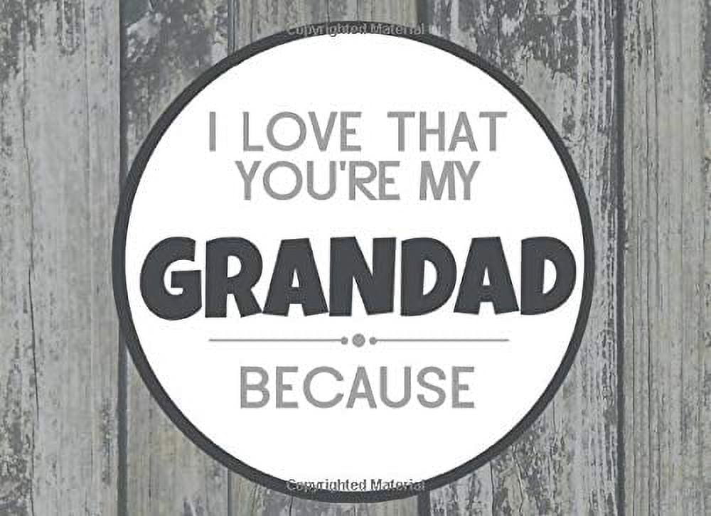 Pre-Owned I Love That You're My Grandad Because: Prompted Fill In Blank ...