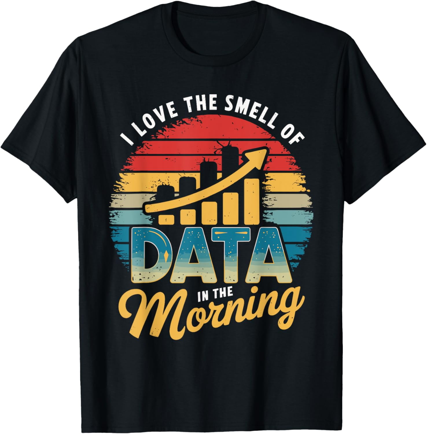 I Love The Smell Of Data In Morning T-Shirtmen and women can wear ...