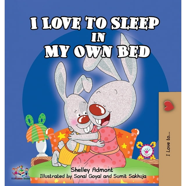 I Love To...: I Love to Sleep in My Own Bed (Hardcover) - Walmart.com