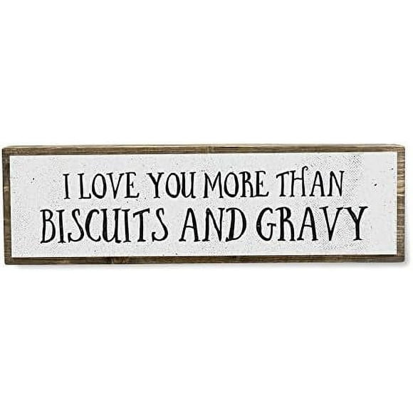 I Love You Like Biscuits And Gravy Sign