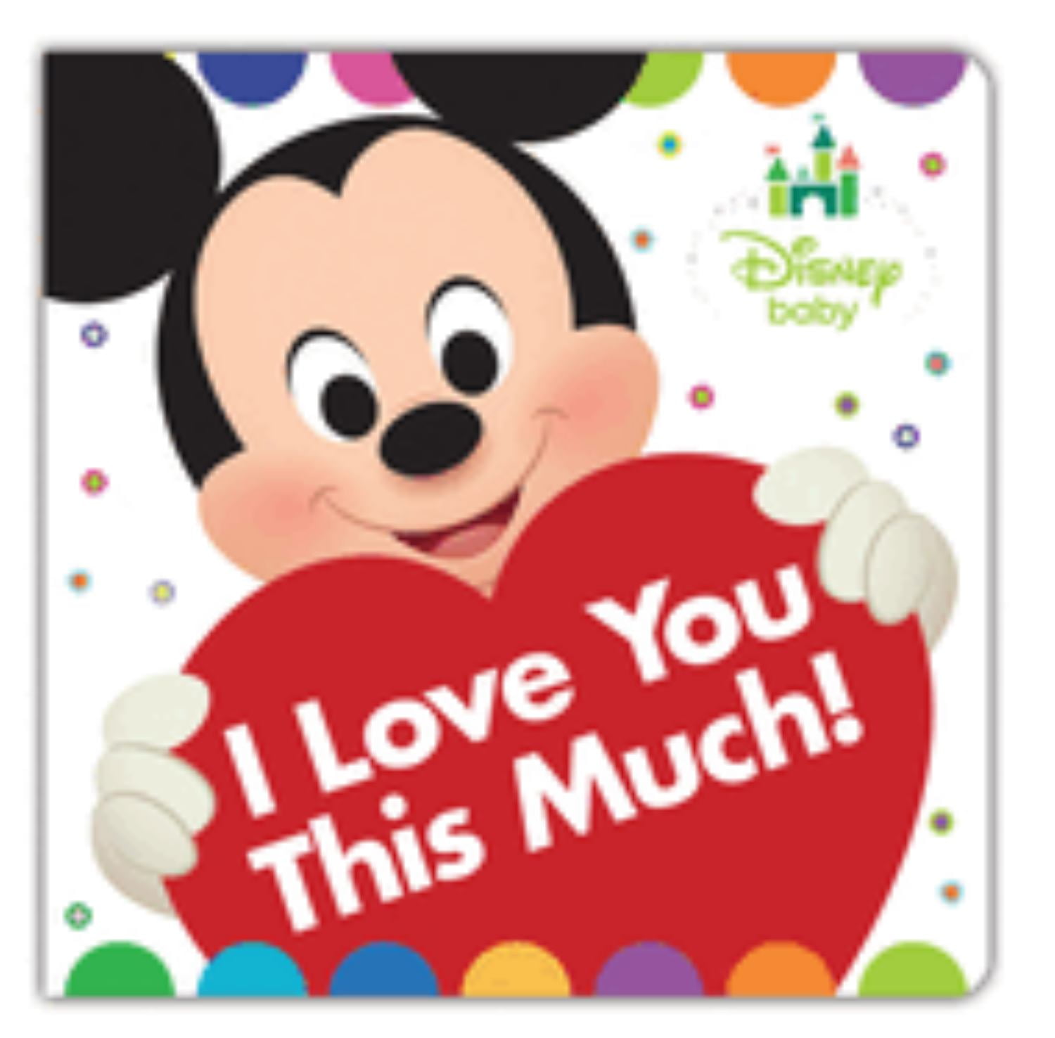 Disney Baby: I Love You This Much! (Board Book) - Walmart.com