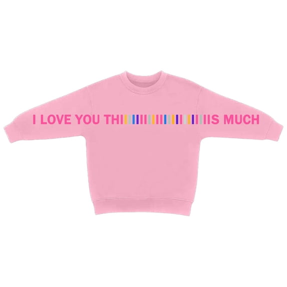 I Love You This Much Girl Sweatshirts Long Sleeve Funny Hug Design ...