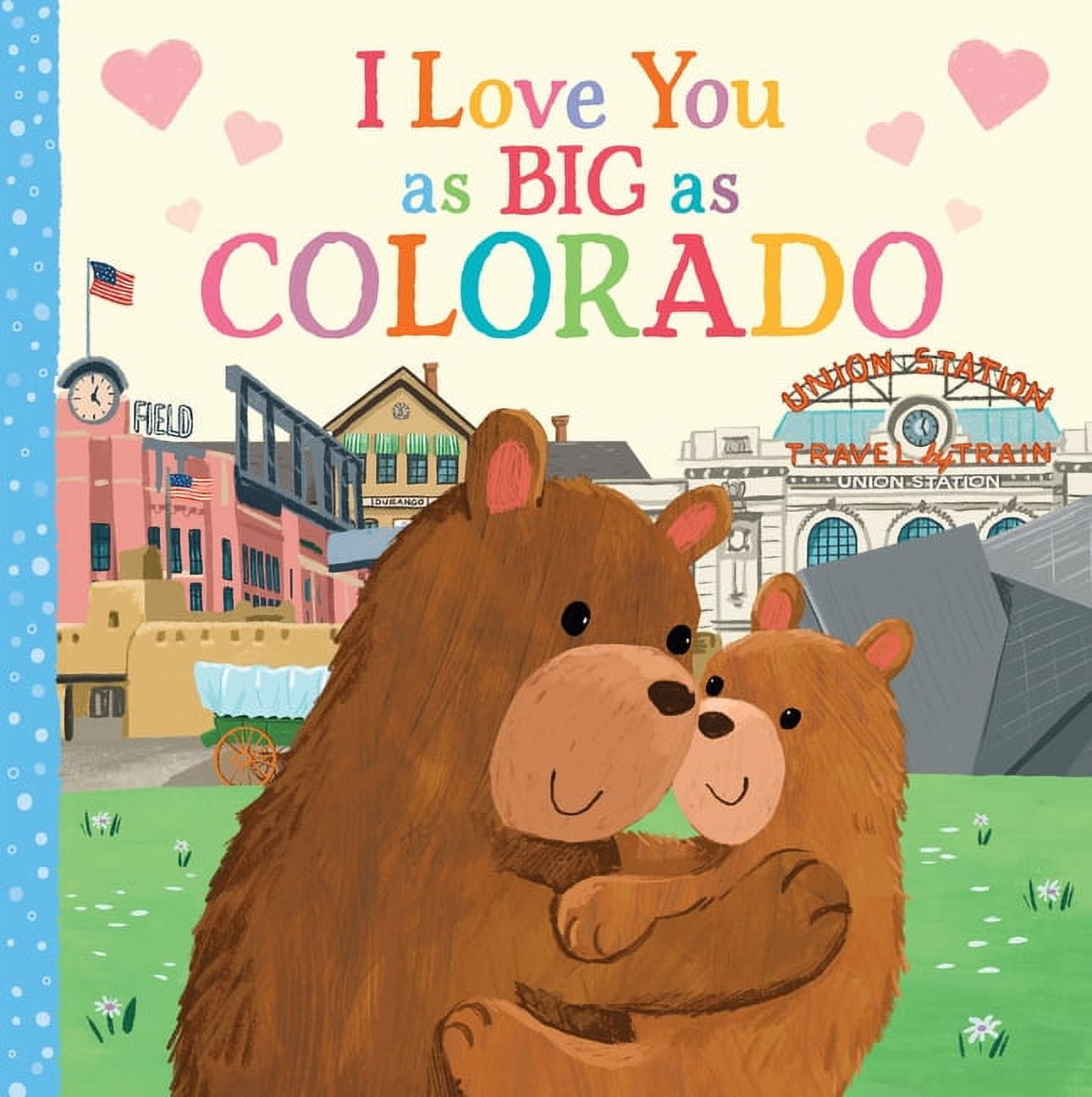 I Love You as Big as I Love You as Big as Colorado, (Board Book ...