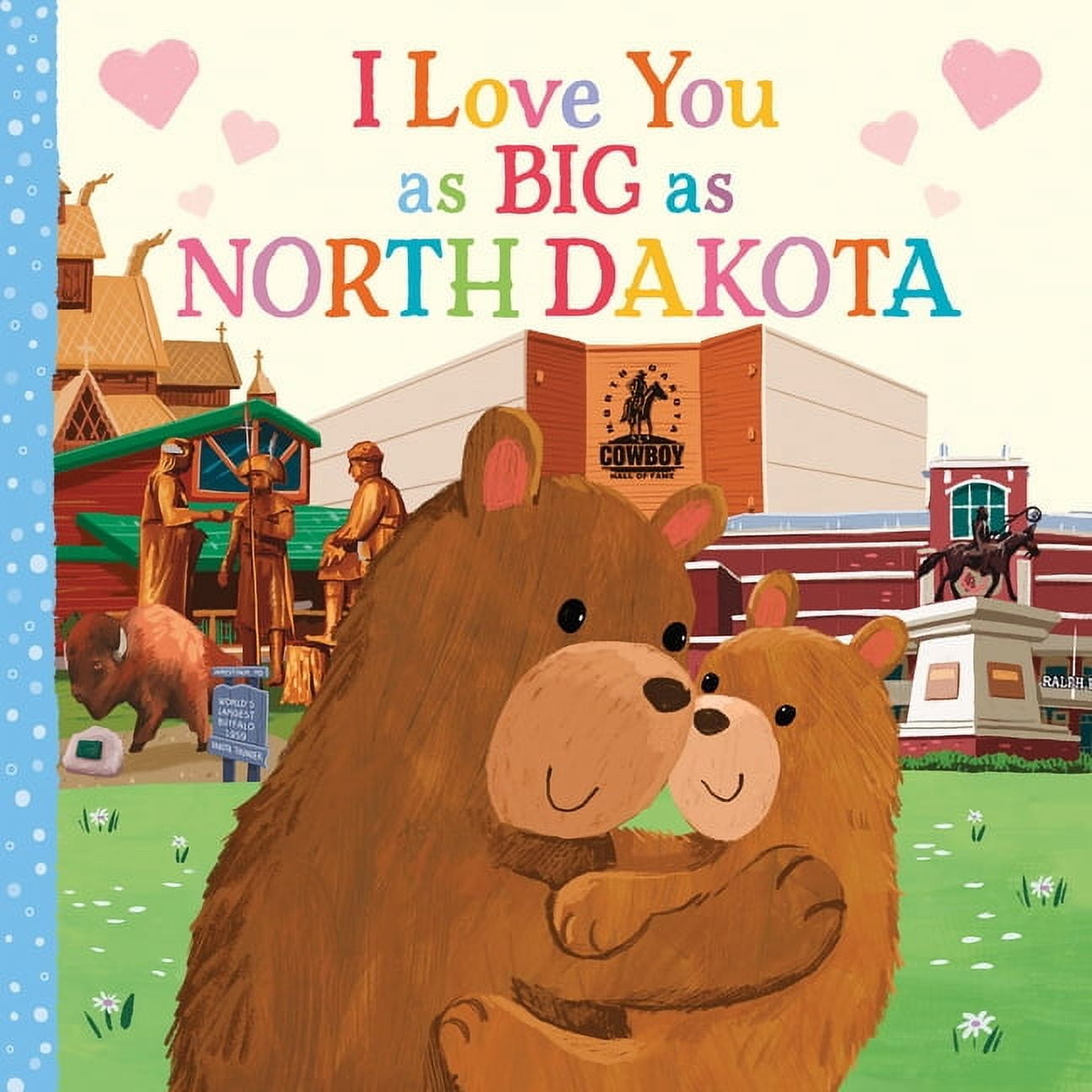 I Love You as Big as I Love You as Big as North Dakota, (Board Book ...