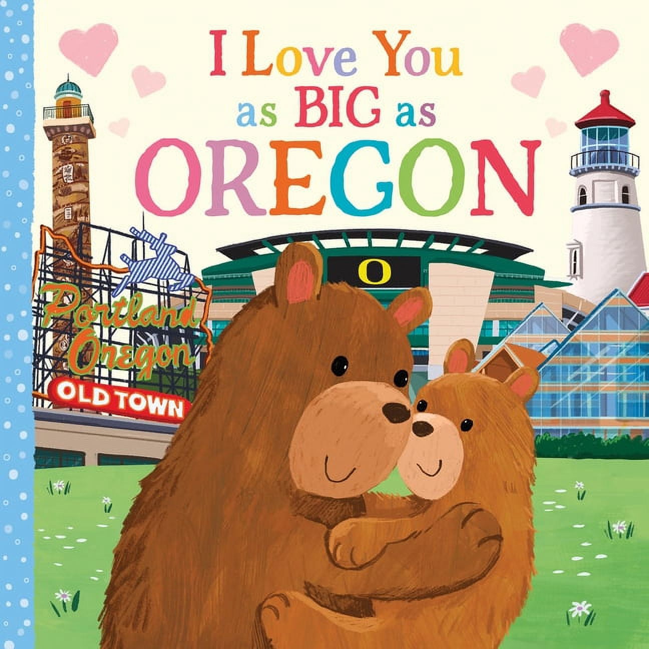 I Love You as Big as I Love You as Big as Oregon, (Board Book ...