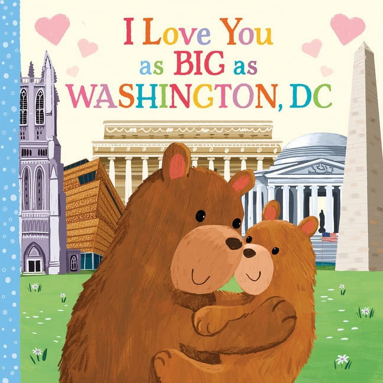 I Love You as Big as I Love You as Big as Washington, D.C., (Board Book ...