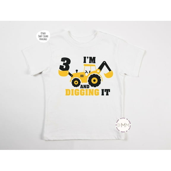 Three And Digging It Bulldozer 3Rd Birthday Toddler T-Shirt Birthdays ...