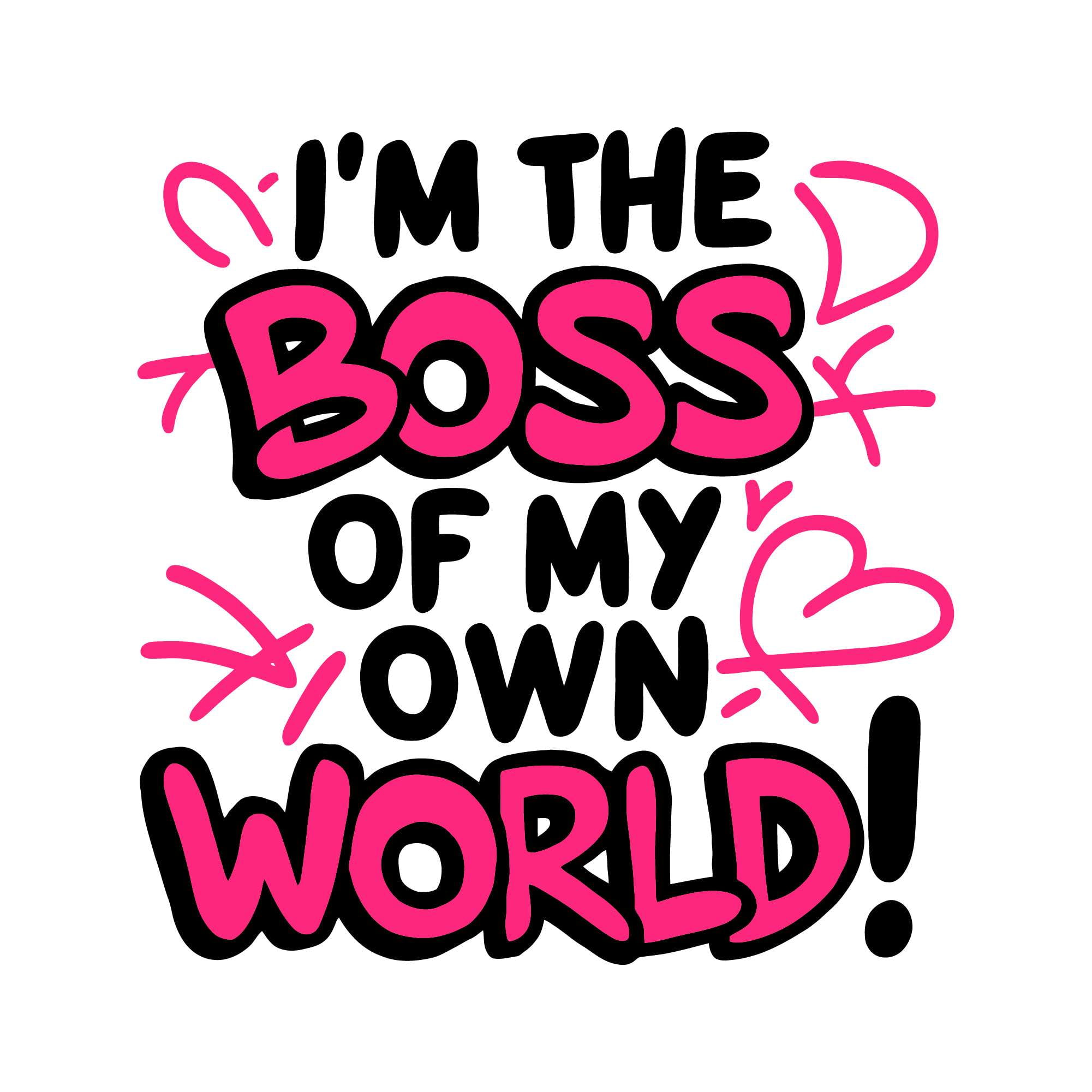 I'M The Boss Of My Own World Empowered Independent Inspirational Quote ...