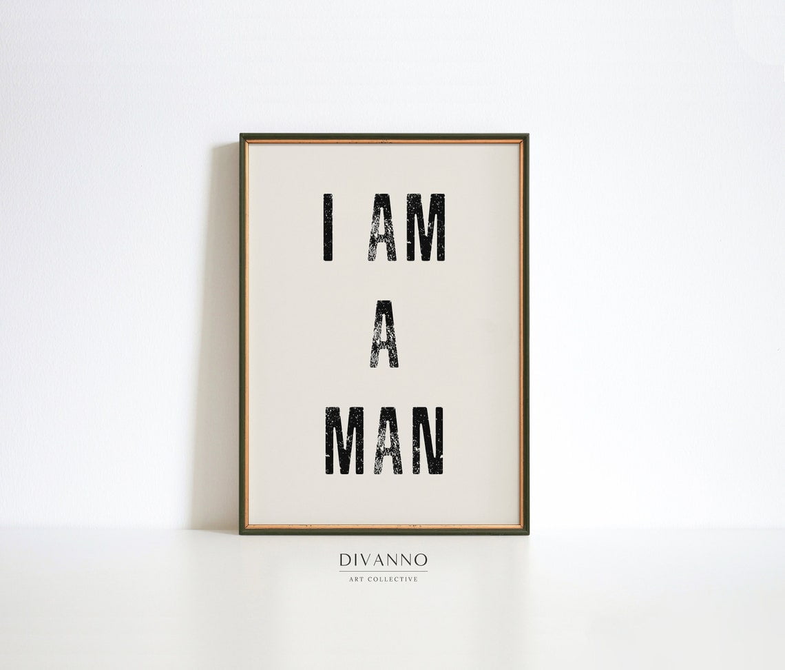 I Am A Man Print, Black Lives Matter, Protest Art Decor, Empowerment ...