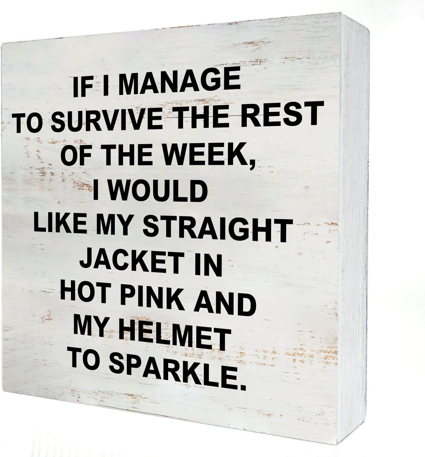 If I Manage to Survive the Rest of the Week Wooden Box Sign with Saying ...
