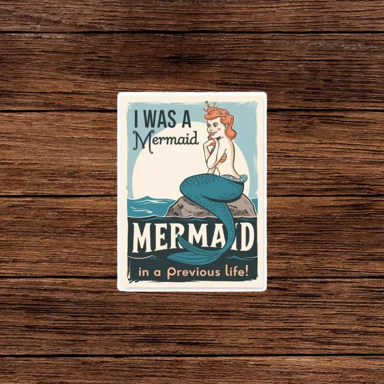 I Was A Mermaid In A Previous Life Retro Sticker For Mermaid ...