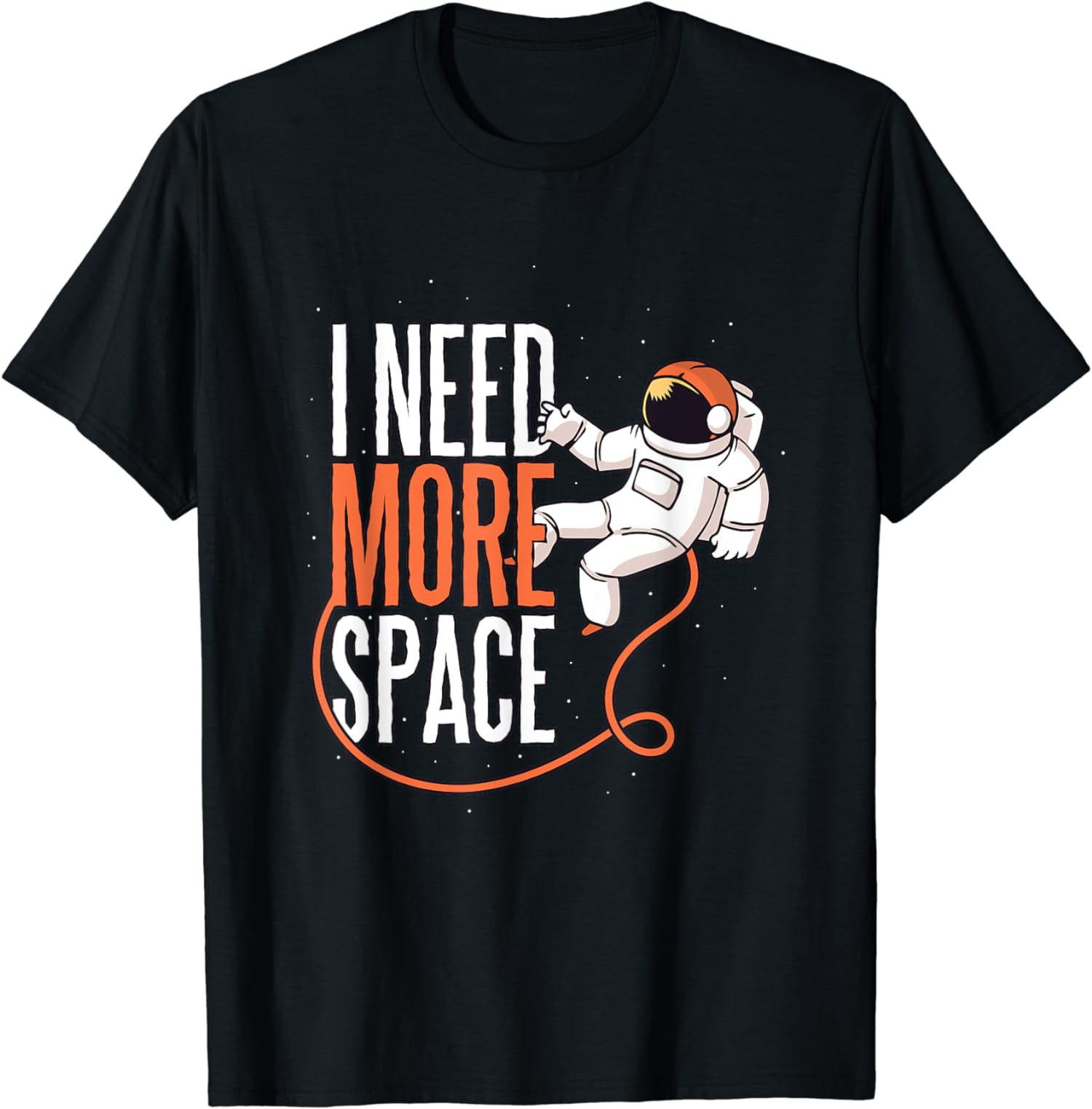 I Need More Space Funny Astronaut Science Graphic T-Shirt - Walmart.com