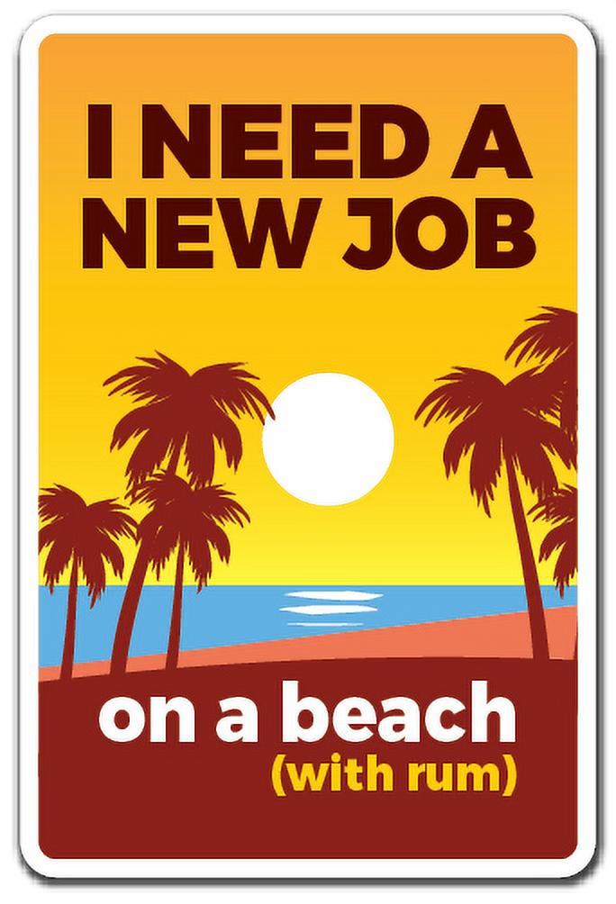 I Need A New Job On A Beach (With Rum) [3 Pack] of Vinyl Decal Stickers ...