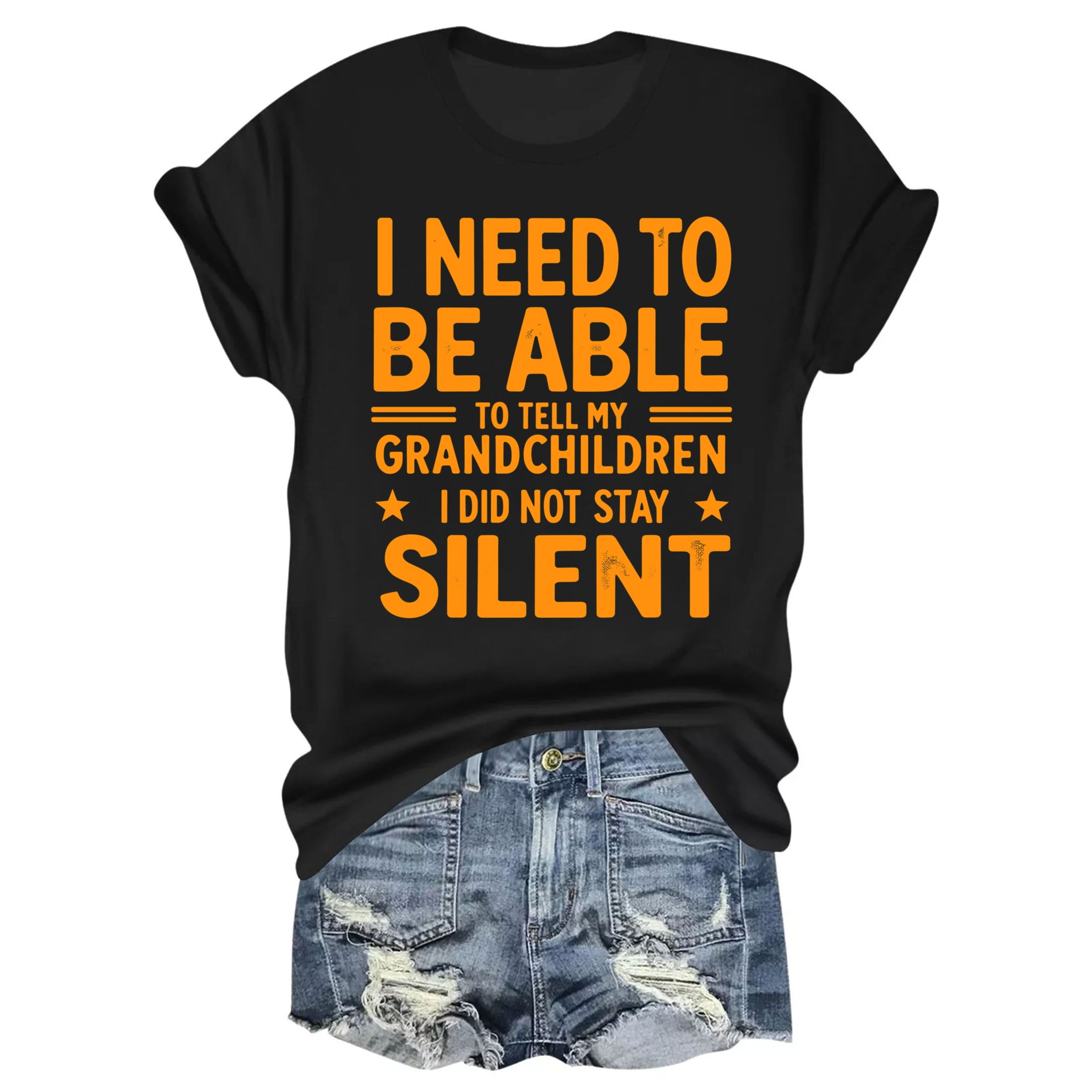 I Need To Be Able To Tell My Grandchildren I Did Not Stay Silent T-Shirt – Bold Statement Design ...