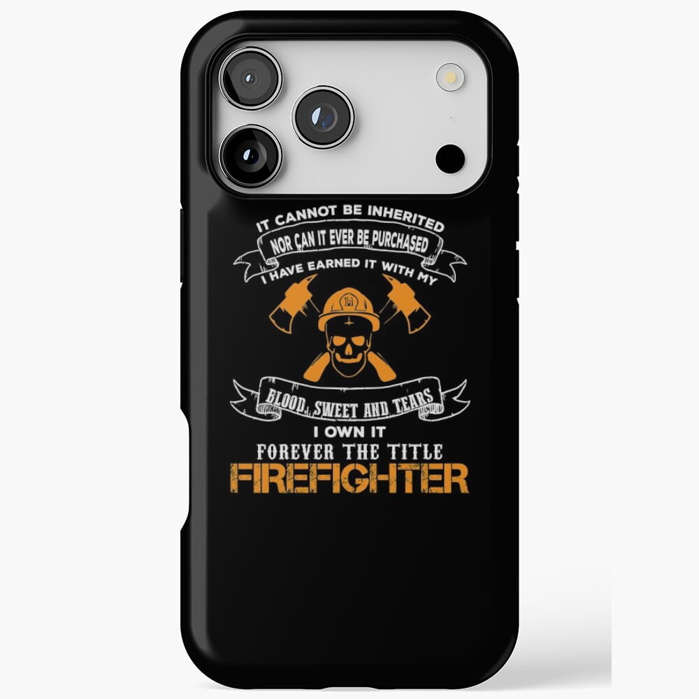 I Own The Title Firefighter Forever Art iPhone Case 17 through 11 Pro ...
