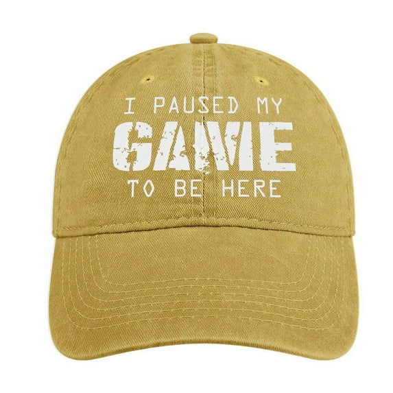 I Paused My Game To Be Here Sand Colour Hat Adjustable Funny Fashion ...