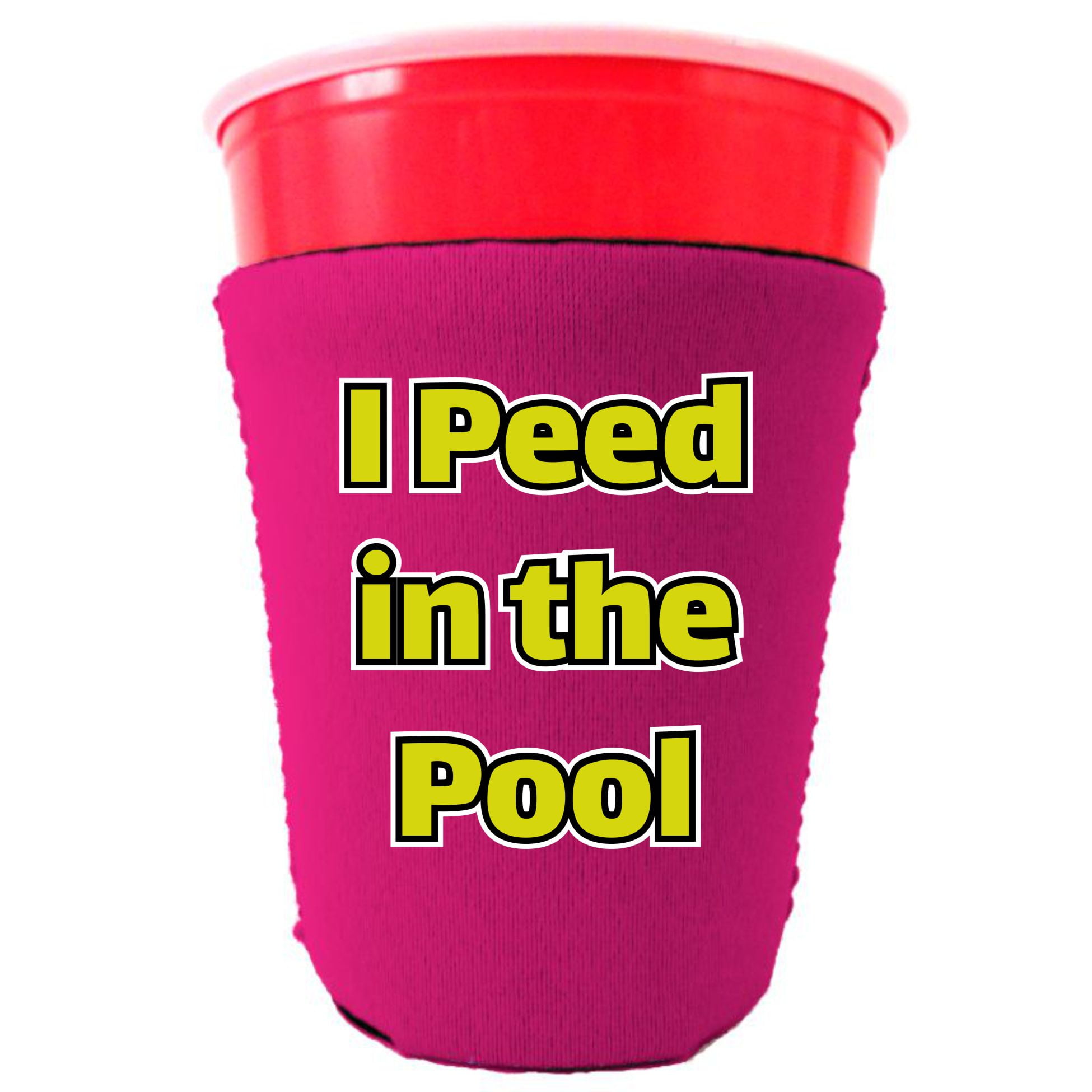 I Peed in the Pool Party Cup Coolie (Magenta) - Walmart Business Supplies