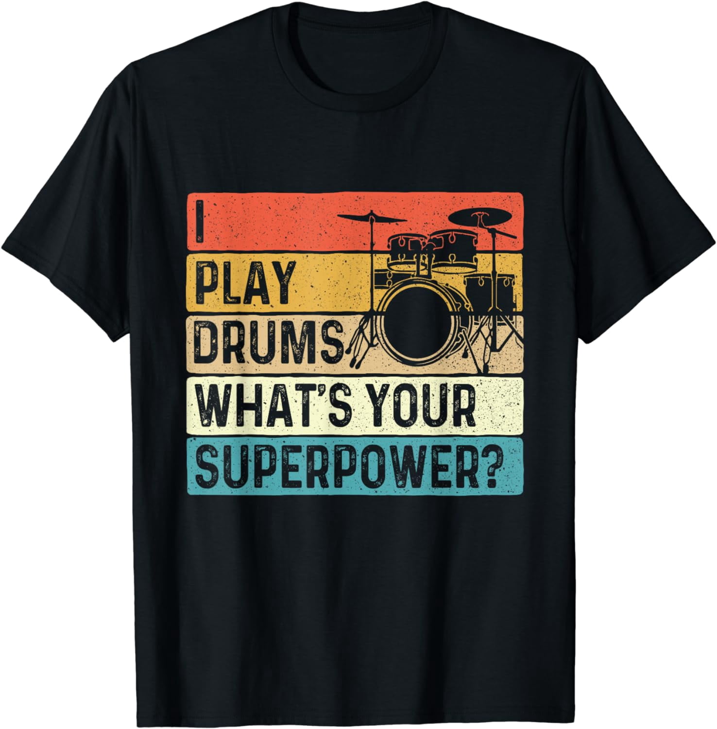 I Play Drums What's Your Superpower - Retro Drummer T-Shirt - Walmart.com
