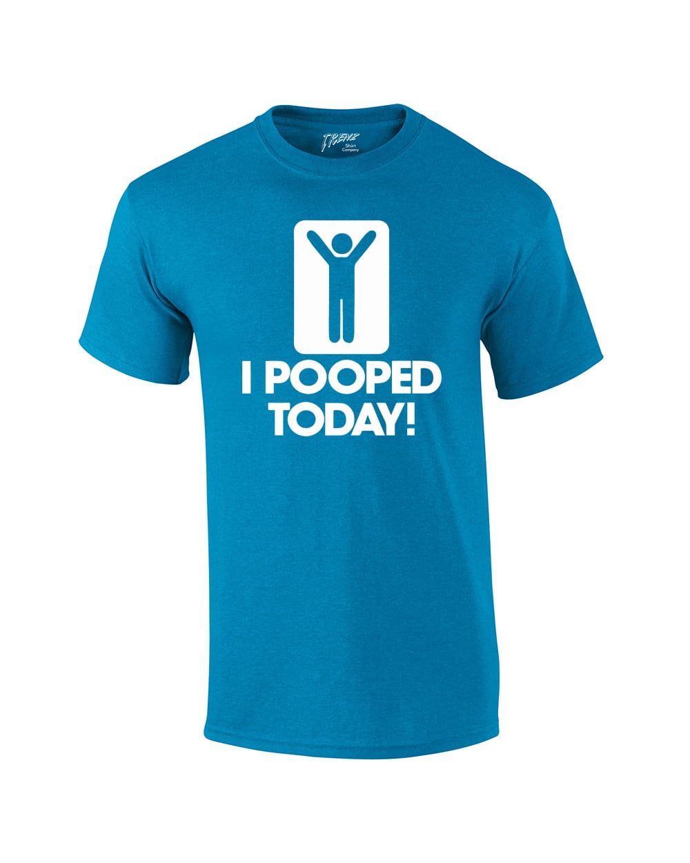 I Pooped Today T-shirt Funny Humorous Comic Stick Figure Sign Happy Short Sleeve Tee Shirt ...