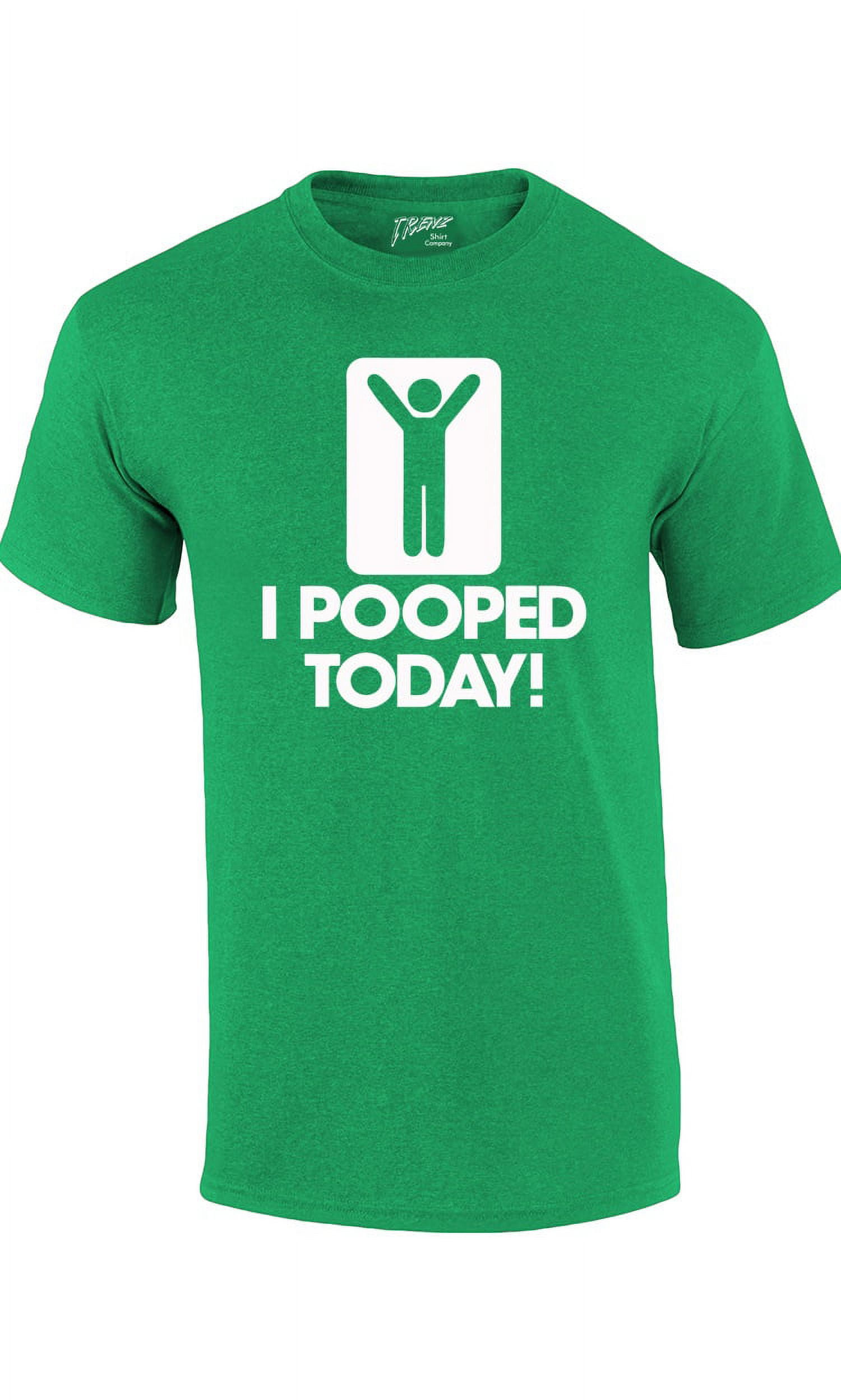 I Pooped Today T-shirt Funny Humorous Comic Stick Figure Sign Happy ...