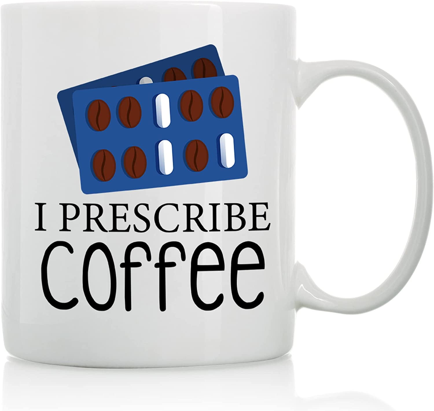 I Prescribe Coffee - 11oz and 15oz Funny Coffee Mugs - The Best Funny ...