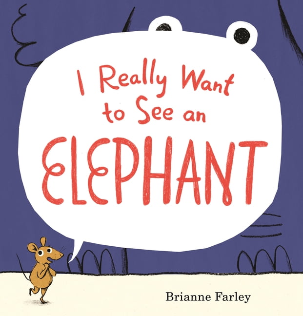 I Really Want to See an Elephant, (Hardcover) - Walmart.com
