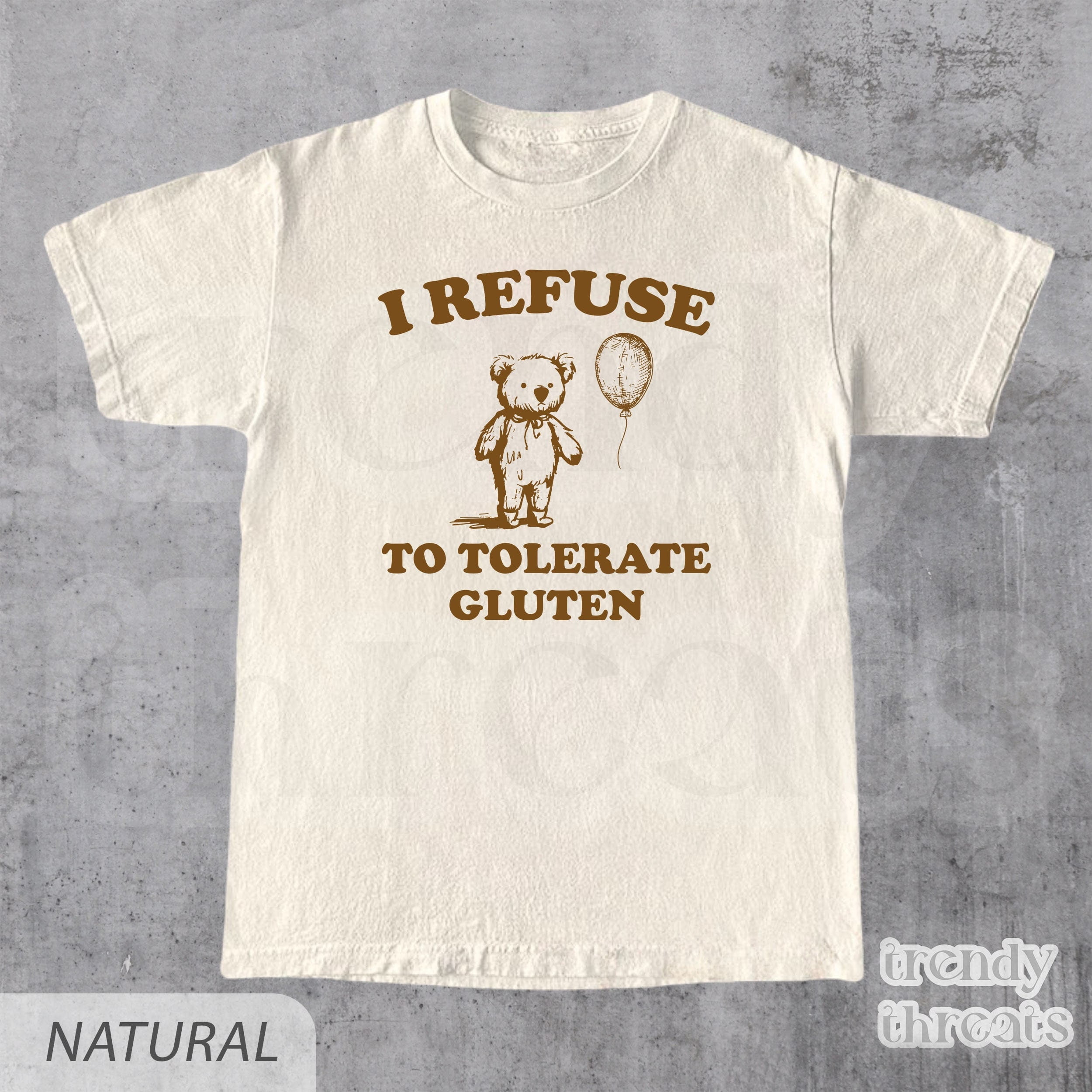 I Refuse To Tolerate Gluten Graphic T Shirt • Unisex Funny Retro Shirt ...