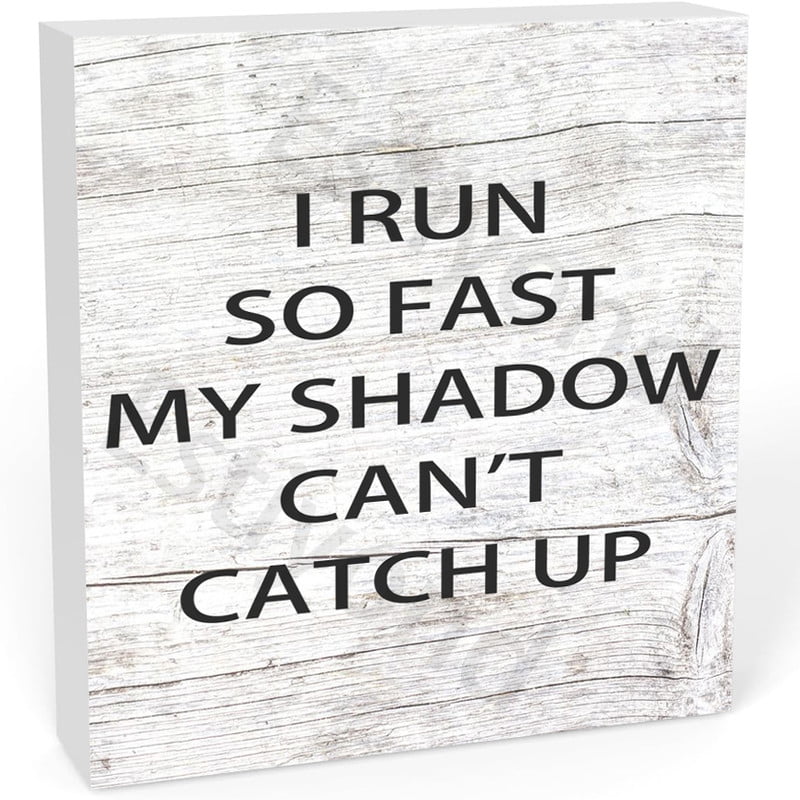 I Run So Fast My Shadow Can T Catch Up Decor Wood Box Sign 5 X 5 Inches ...