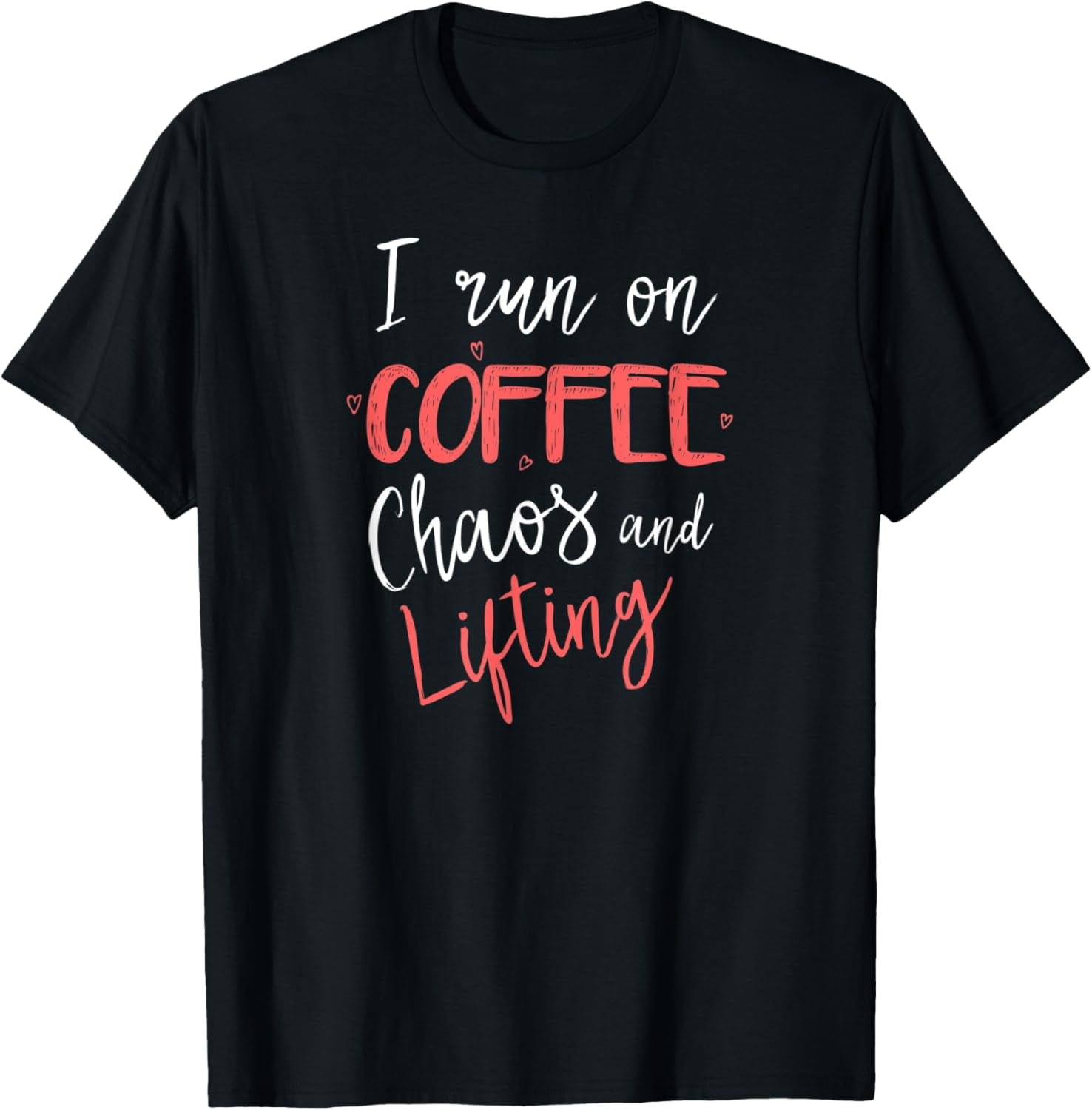 I Run On Coffee Chaos & Lifting Funny Lift Bodybuilding Gift Funny ...