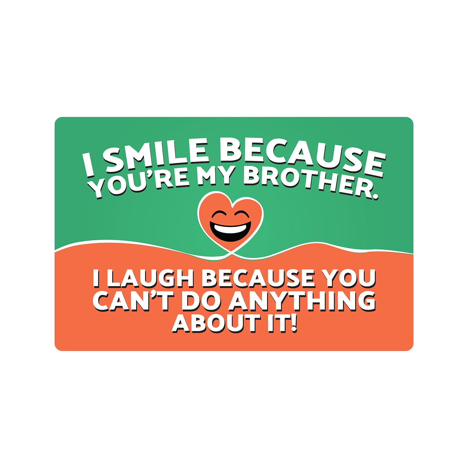 I SMILE BECAUSE MY BROTHER Aluminum Sign siblings kids family love ...