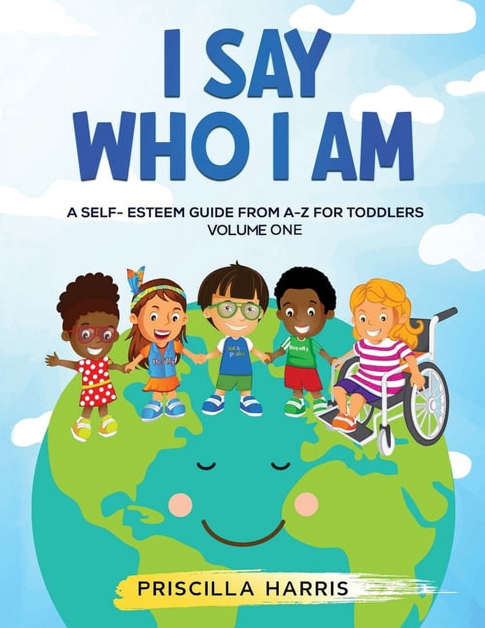 I Say Who I Am I Say Who I Am: A Self-Esteem Guide From A-Z for ...