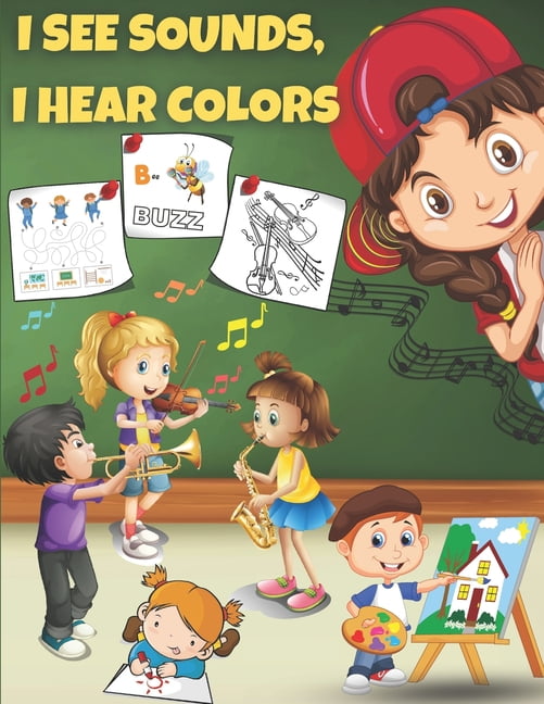 I See Sounds, I Hear Colors: Activity Book for Boys Girls Kids Children ...